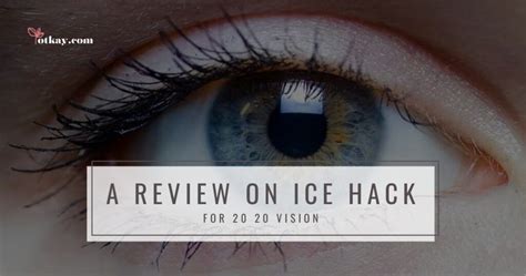 A Review On Ice Hack For 20 20 Vision Totkay