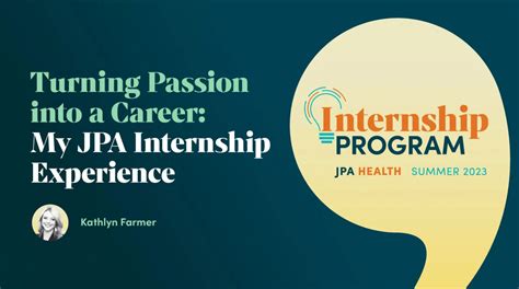 Turning Passion Into A Career My Jpa Internship Experience Jpa Turning Passion Into Career