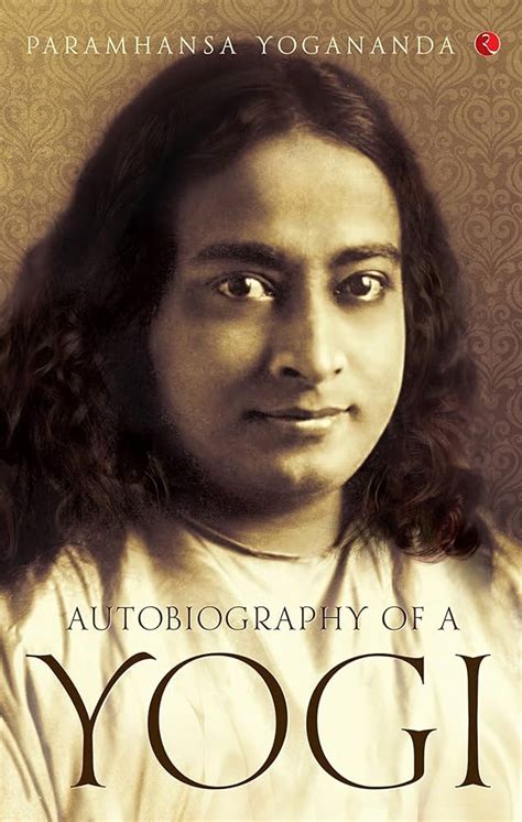 Autobiography Of A Yogi Yogananda Paramahansa Autobiography Of A Yogi