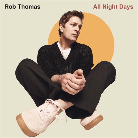 Singer Songwriter Rob Thomas Announces ‘all Night Days Digital Noise