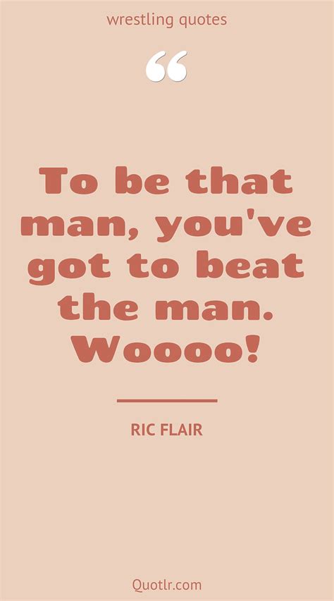 Ric Flair Wrestling Quotes