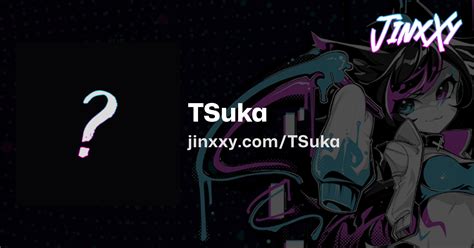 Tajasuka Tsuka Jinxxy