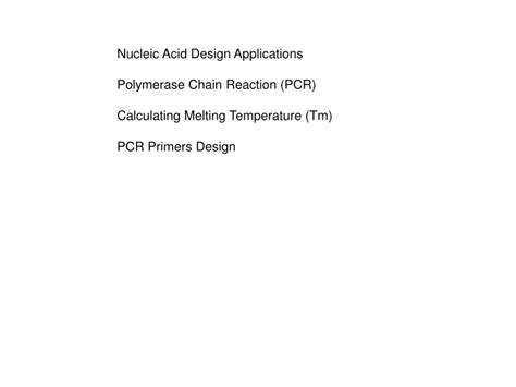 Ppt Nucleic Acid Design Applications Polymerase Chain Reaction Pcr