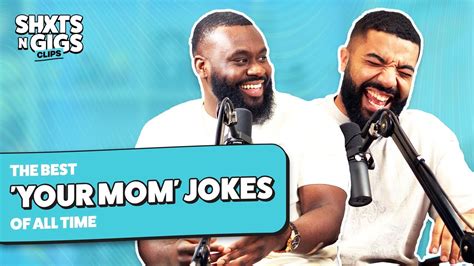 The Best Your Mom Jokes Shxtsngigs Clips Youtube