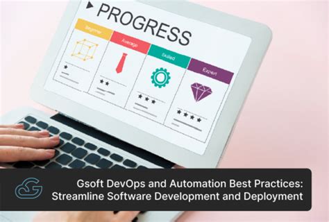 Gsoft Devops And Automation Best Practices Streamline Software Development And Deployment