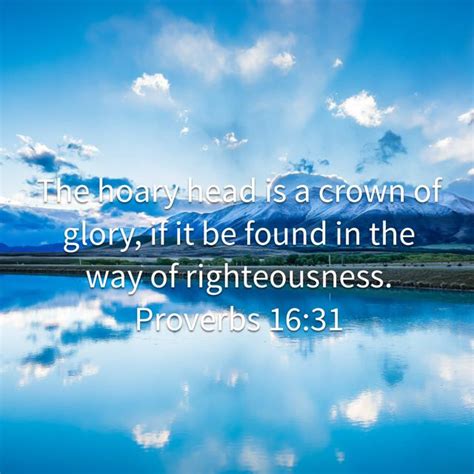 Proverbs 16 31 King James Version Kjv Psalms Bible Lord