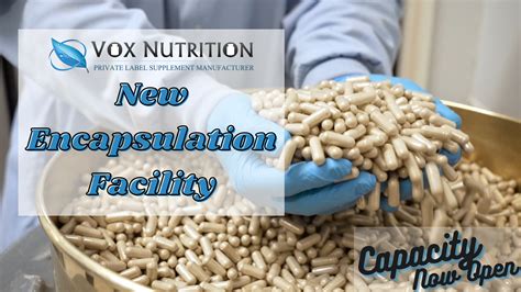 Introducing New Encapsulation Capacity Vox Nutrition