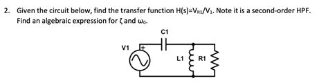 Solved 2 Given The Circuit Below Find The Transfer