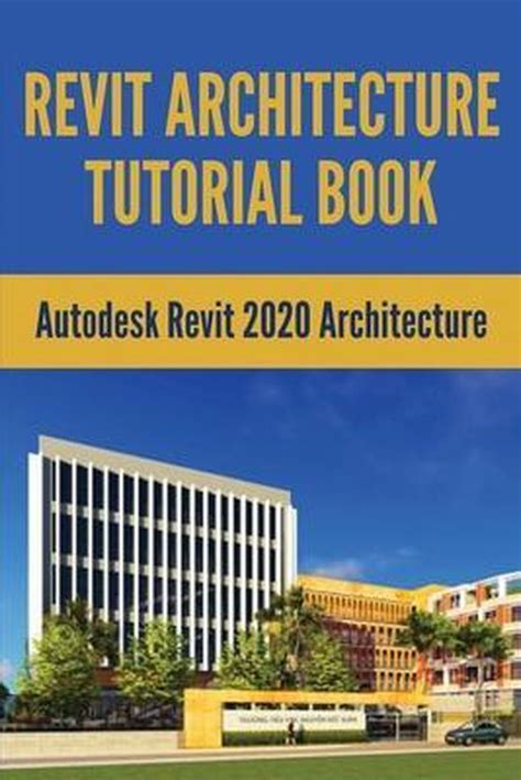 Revit Architecture Tutorial Book Tressie Rothfus 9798503114386