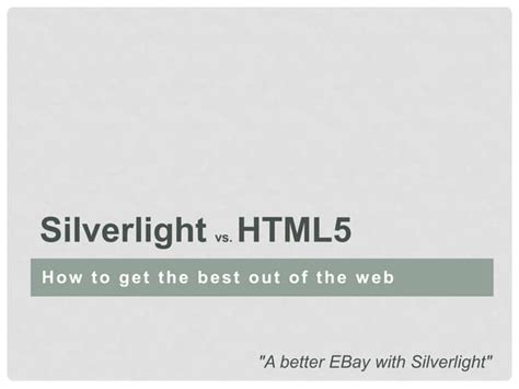 Silverlight Vs Html5 Lessons Learned From The Real World Ppt