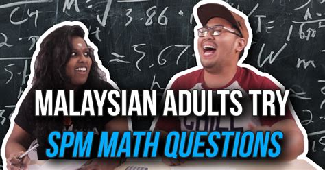 [video] These Malaysian Adults Try Answering Spm Math Questions