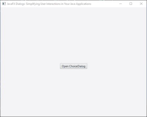Javafx Dialogs Simplifying User Interactions