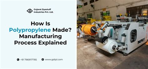 How Is Polypropylene Made A Step By Step Manufacturing Process