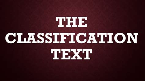 The Classification Textpptxthe Classification Textpptx