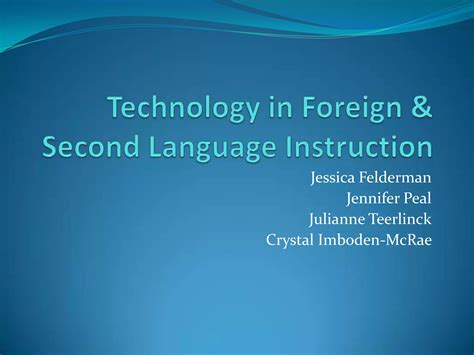 Technology In Foreign And Second Langauge Instruction Pptx
