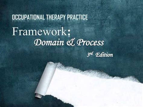 Occupational Therapy Practice Framework American Occupational Therapy Association Pptx
