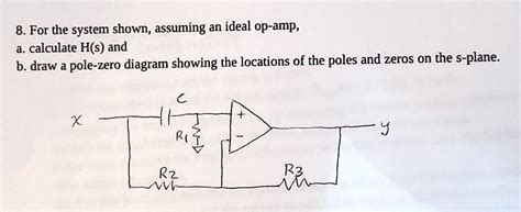 8 For The System Shown Assuming An Ideal Op Amp A Calculate Hs