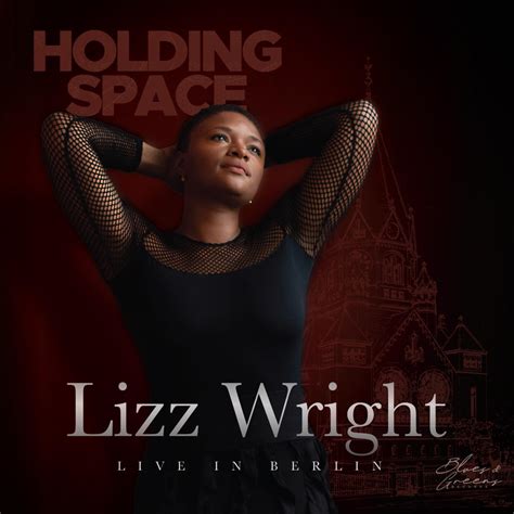 ‎holding Space Lizz Wright Live In Berlin By Lizz Wright On Apple Music
