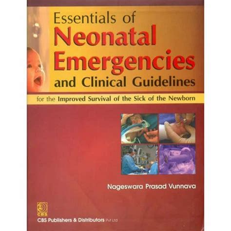 Essentials Of Neonatal Emergencies And Clinical Guidelines At Best