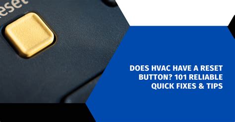 Does Hvac Have A Reset Button 101 Reliable Quick Fixes And Tips Hvac