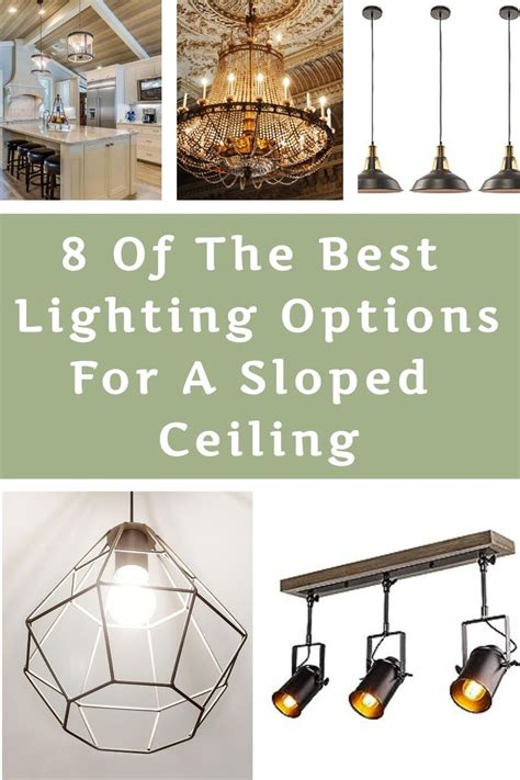 8 Of The Best Lighting Options For A Sloped Ceiling Sloped Ceiling