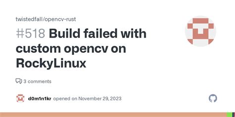 Build Failed With Custom Opencv On Rockylinux · Issue 518