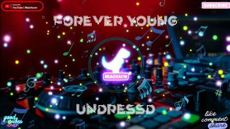 Forever Young Nightcore Undressd Youtube