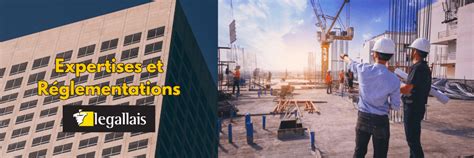 Expertises Et Réglementations Dans Le Bâtiment Legallais Vous Accompagne
