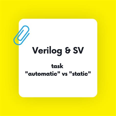 Verilog And Sv Task Automatic Vs Static