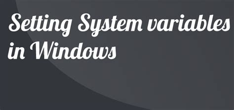 Set System Path Variable In Windows