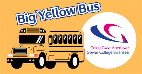 Gower College Swanseas Big Yellow Bus Is Heading To Swansea Gcs