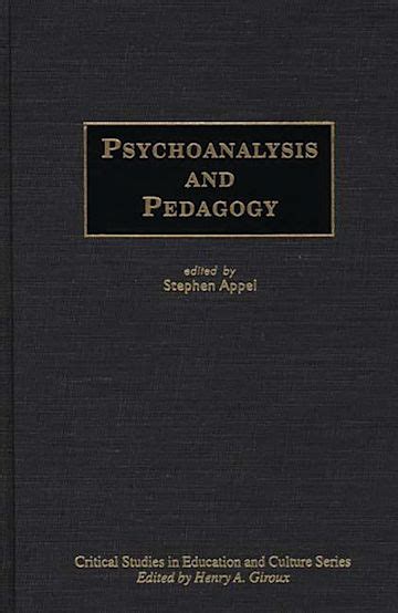 Psychoanalysis And Pedagogy Critical Studies In Education And