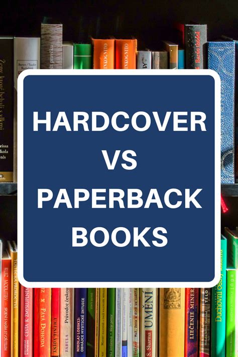 Hardcover Vs Paperback Which Is Best Booksummaryclub