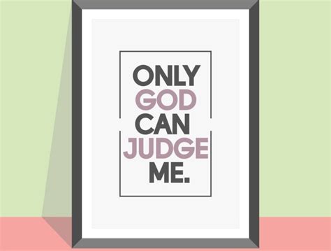 Only God Can Judge Me Bible Verse