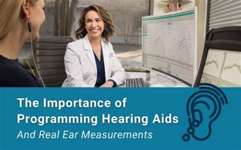 The Importance Of Programming Hearing Aids And Real Ear Measurements
