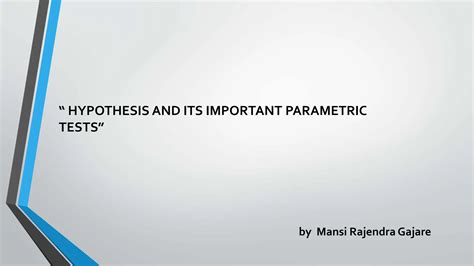 Hypothesis And Its Important Parametric Tests Ppt