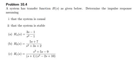 Solved Problem A System Has Transfer Function H S As Chegg