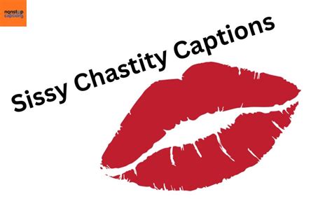 600 Sissy Chastity Captions Cage Femdom And Training Ideas 2026