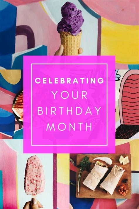 Celebrate Your Birthday Month 31 Inspiring Ideas