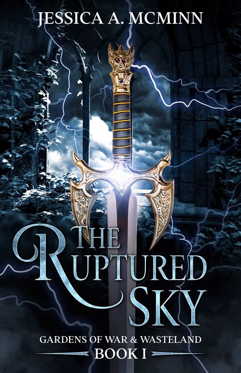 The Ruptured Sky Gardens Of War And Wasteland 1 By Jessica A Mcminn