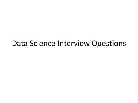 Data Science Interviewpptx