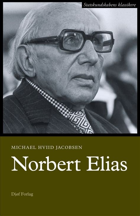 Køb Norbert Elias Af Michael Hviid Jacobsen Bog Hæftet Guccadk
