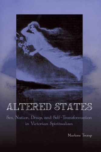 Altered States Sex Nation Drugs And Self Transformation