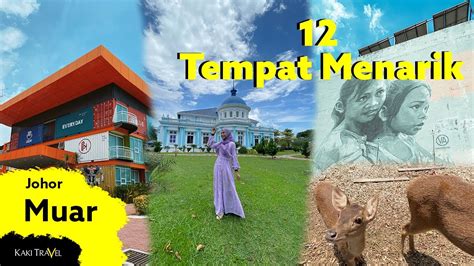 Tempat Menarik Di Muar Johor