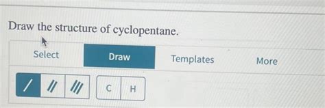 Solved Draw The Structure Of Cyclopentane