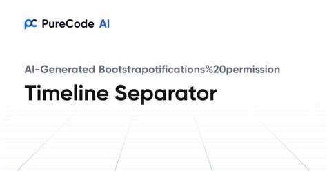 Build Great Bootstrapotifications20permission Timeline Separator