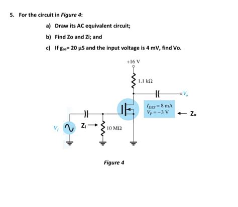 Solved 5 For The Circuit In Figure 4 A Draw Its AC Chegg Com
