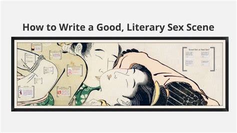 How To Write A Good Literary Sex Scene By Susan Sanford Blades On Prezi