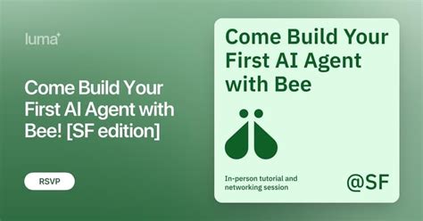 Maya Murad On Linkedin Come Build Your First Ai Agent With Bee [sf Edition] · Luma 10 Comments