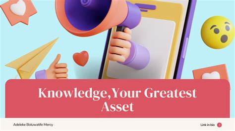Knowledge Your Greatest Asset